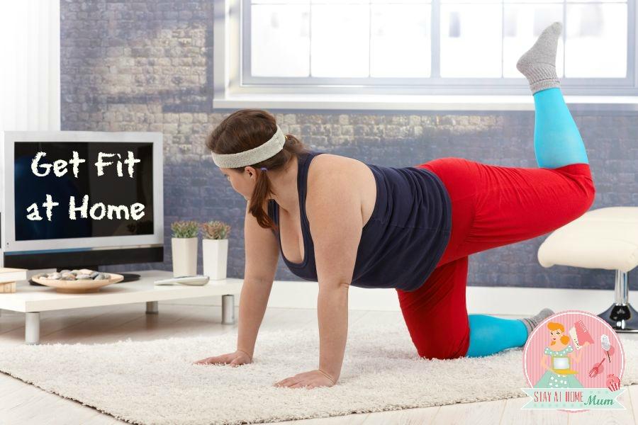 Getting Fit At Home | Stay at Home Mum - Stay at Home Mum