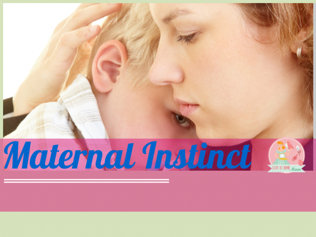 Maternal Instinct - Stay at Home Mum