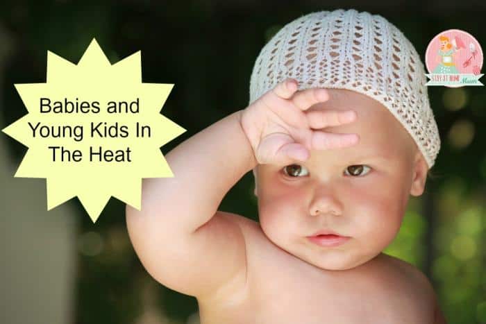 Babies and Young Kids In The Heat | Stay At Home Mum - Stay at Home Mum