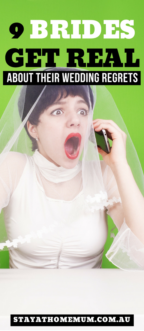 9 Brides Get Real About Their Wedding Regrets - Stay at Home Mum