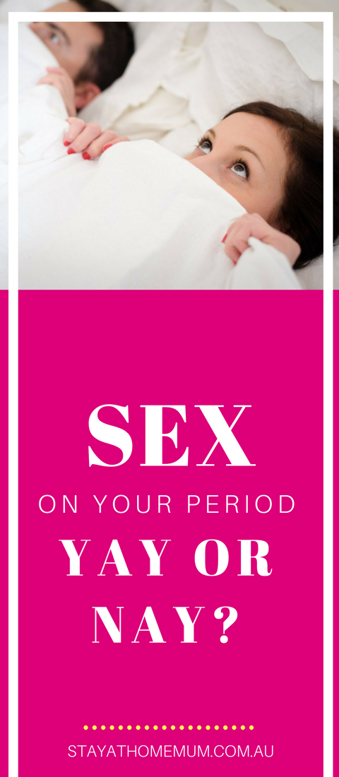 Sex on Your Period – Yay or Nay_ - Stay at Home Mum